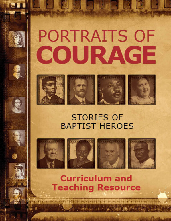 Portraits of CourageStories of Baptist Heroes – Baptist History ...
